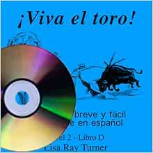 Viva el toro (Book on CD) (Spanish Edition): Story by Lisa Ray Turner ...