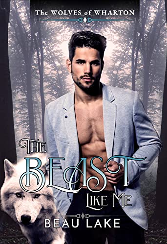 Amazon.com: The Beast Like Me (Wolves of Wharton): 9781644506134: Lake ...