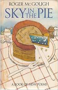 Sky In The Pie: Roger McGough: 9780722658307: Amazon.com: Books