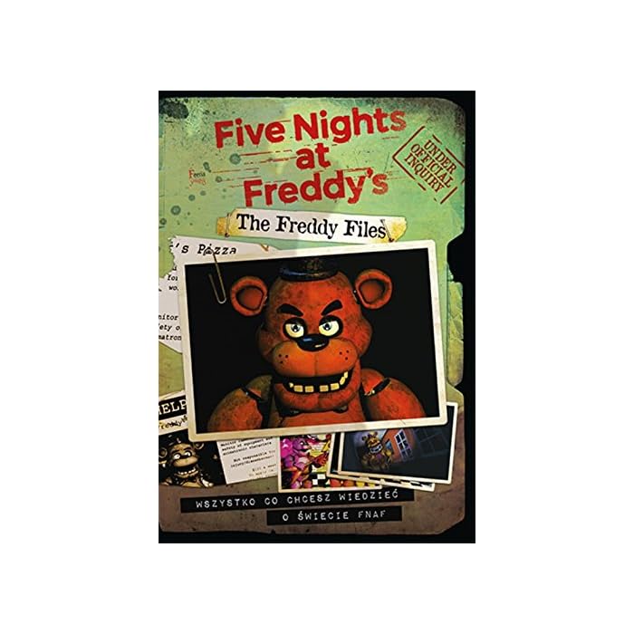 Buy The Freddy Files Wszystko co chcesz wiedziec o swiecie FNAF-A: The ...