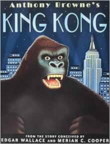 Amazon.com: King Kong (9780552553841): Anthony Browne: Books