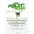 Amazon.com: Hydroponic Gardening The Very Easy Way: A Proven Indoor and ...