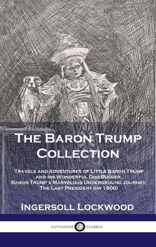 Baron Trump Collection: Travels and Adventures of Little Baron Trump ...