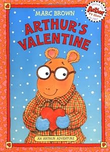 Arthur's Valentine: An Arthur Adventure book by Marc Brown