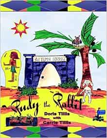 Rudy the Rabbit: Tillis, Doris Yvonne, Tillis, Carrie: 9781589614109 ...