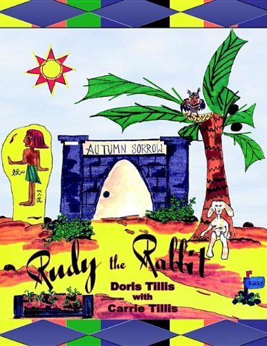Rudy the Rabbit: Tillis, Doris Yvonne, Tillis, Carrie: 9781589614109 ...