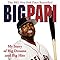 Amazon.com: Big Papi: My Story of Big Dreams and Big Hits ...
