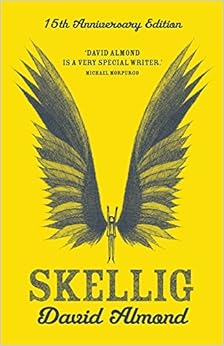 Skellig: 15th Anniversary Edition: Amazon.co.uk: David Almond ...
