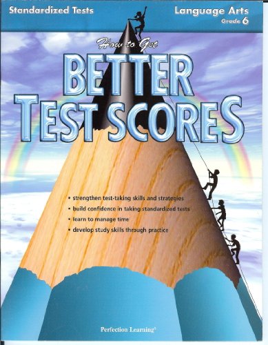 How to Get Better Test Scores: Language Arts, Grade 6, (Standardized ...