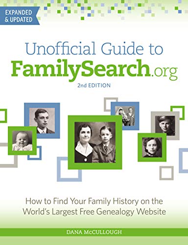 Unofficial Guide To FamilySearch How To Find Your Family History unofficial-guide-to-familysearch-how-to-find-your-family-history