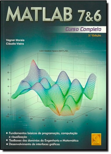 MATLAB 7&6. Curso Completo PDF Claúdio Vieira, Vagner Morais