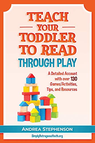 Buy Teach Your Toddler To Read Through Play: A Detailed Account with ...