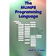 The Mumps Programming Language: O'Kane, Kevin C.
