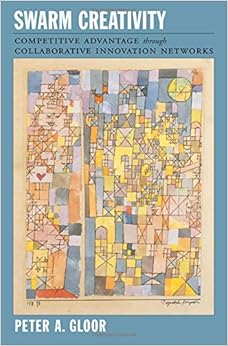 Swarm Creativity: Competitive Advantage through Collaborative ...