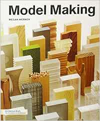 Model Making: Werner, Megan: 9781568988702: Books - Amazon.ca