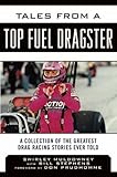 Tales from the Drag Strip: Memorable Stories from the Greatest Drag ...