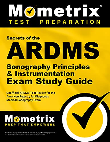 Secrets of the ARDMS Sonography Principles & Instrumentation Exam Study ...