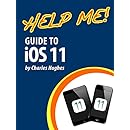 Amazon.com: Help Me! Guide to iOS 11: Step-by-Step User Guide for Apple ...