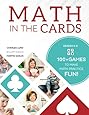 Amazon.com: Math in the Cards: 100+ Games to Make Math Practice Fun ...