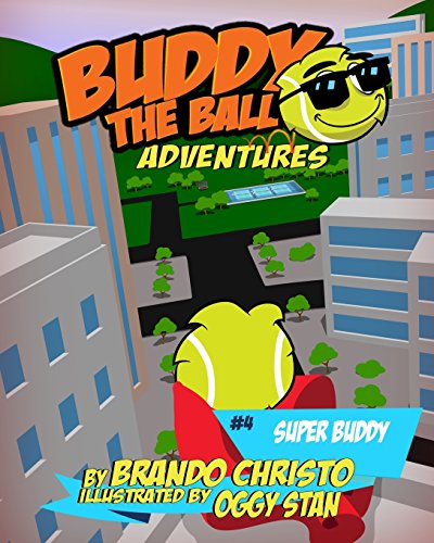 Buddy the Ball Adventures Volume Four: Super Buddy (Volume 4): Christo ...
