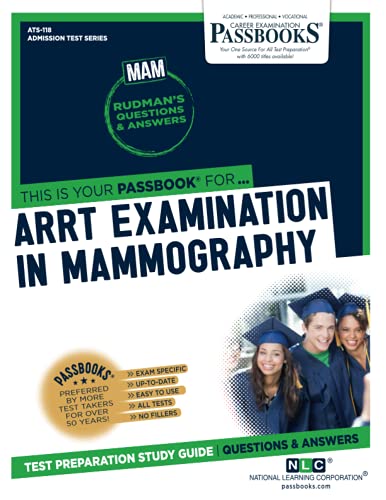 ARRT Examination In Mammography (MAM): Passbooks Study Guide (Admission ...