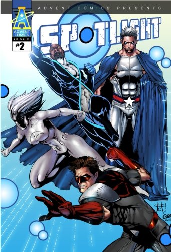 Advent Comics Spotlight #2 (Volume 1): Kittrell, Tony: 9780692449325 ...