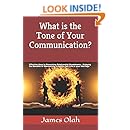 Amazon.com: What is the Tone of Your Communication?: Effective Keys to ...