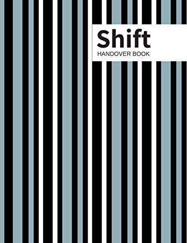 Shift Handover Book: Striped Daily Template Sheets To Record Staff ...