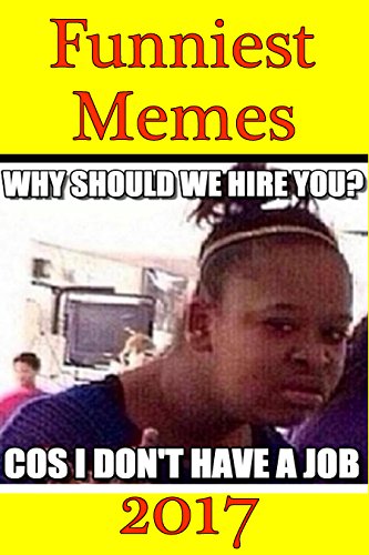 Memes: Best Funny Memes 2017 - (Funny Memes, Funny Memes For Teens ...