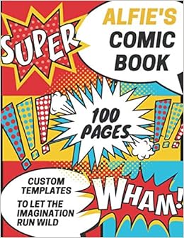 Alfie's Comic Book: Draw and Design Your Own Comics | 100 A4 Pages of ...
