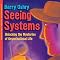 Seeing Systems: Unlocking the Mysteries of Organizational Life: Oshry ...