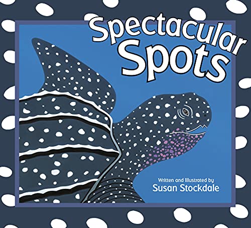 Amazon.com: Spectacular Spots: 9781682633960: Stockdale, Susan: Books