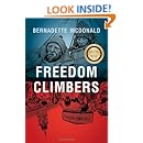 Amazon.com: Freedom Climbers (9781926855608): Bernadette McDonald: Books