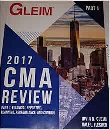 Gleim CMA Review 2017 Part 1: Financial Reporting, Planning ...