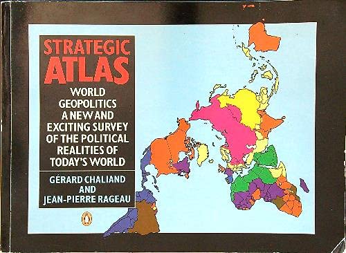 Strategic Atlas : World Geopolitics: 9780140511758: Books - Amazon.ca