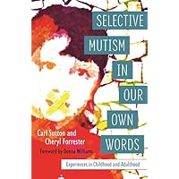 Selective Mutism In Our Own Words: Forrester, Cheryl: 9781849056366 ...