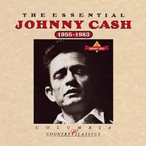 Johnny Cash - The Essential Johnny Cash 1955-1983 by Cash, Johnny [1998 ...