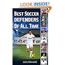 Amazon.com: Best Soccer Defenders Of All Time. Easy to read children ...