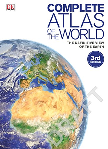 Complete Atlas of the World, 3rd Edition: The Definitive View of the ...