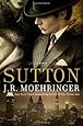 Amazon.com: Sutton (9781401323141): Moehringer, J.R.: Books