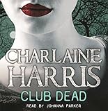 Club Dead (Sookie Stackhouse, book 3) by Charlaine Harris