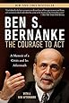 The Courage to Act: A Memoir of a Crisis and Its Aftermath: Ben S ...