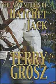 The Adventures of Hatchet Jack (The Mountain Men): Grosz, Terry ...