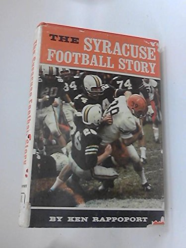Syracuse Football Story: Rappoport, Ken: 9780873970617: Amazon.com: Books
