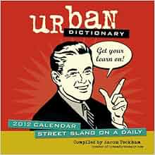 Amazon.com: Urban Dictionary: Street Slang on a Daily: 2012 Day-to-Day ...