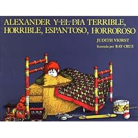 Alexander Y El Día Terrible, Horrible, Espantoso, Horroroso (Spanish ...