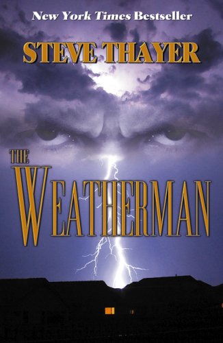 The Weatherman: Steve Thayer: 9780741442666: Amazon.com: Books