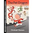 The Pet Dragon: A Story about Adventure, Friendship, and Chinese ...
