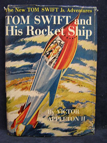 Tom Swift and His Rocket Ship: Victor Appleton II, Graham Kaye ...