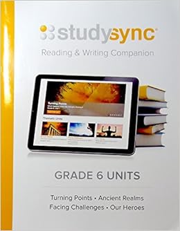 StudySync GRADE 6 UNITS Reading & Writing Companion: BookheadEd ...